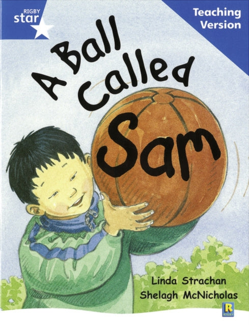 Rigby Star Guided Reading Blue Level: A Ball Called Sam Teaching Versi ...