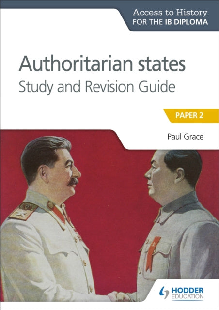 Access to History for the IB Diploma: Authoritarian States Study and R ...