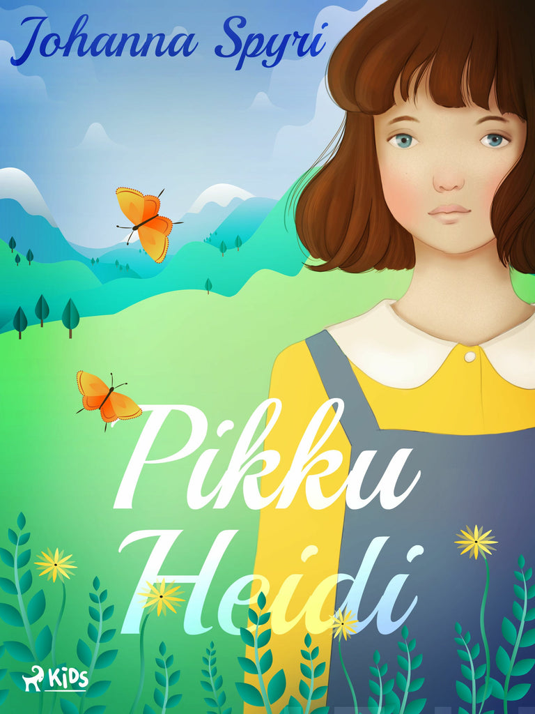 Pikku Heidi - Johanna Spyri - E-kirja | Suomalainen.com