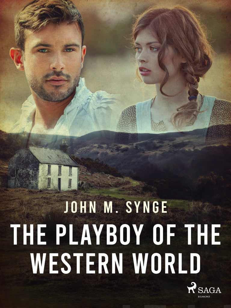 Playboy of the Western World, The - John Millington Synge - E-kirja ...
