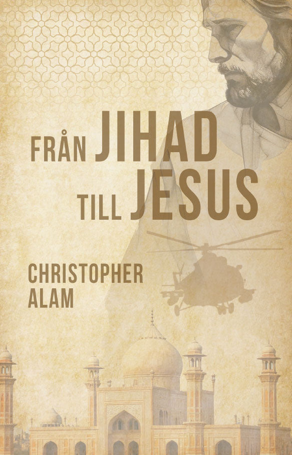 Från Jihad till Jesus - Christopher Alam - Pehmeäkantinen | Suomalainen.com