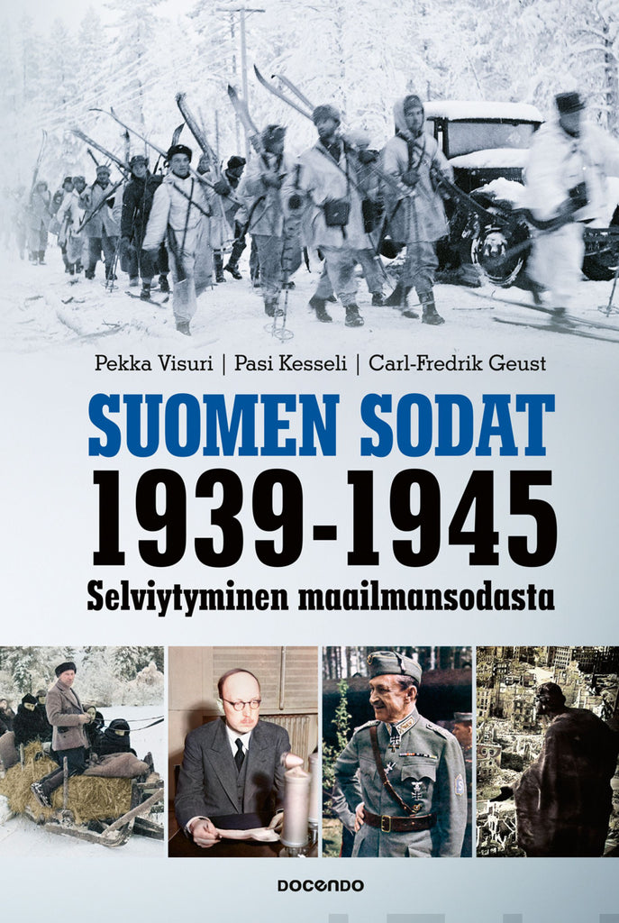 Suomen sodat 1939-1945 - Selviytyminen maailmansodasta - Pekka Visuri (+2) - Kovakantinen ...