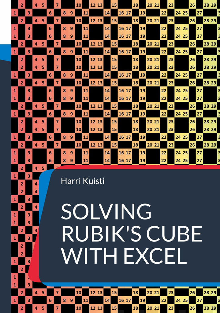 Solving Rubik's Cube with Excel - Harri Kuisti - Pehmeäkantinen | Suomalainen.com