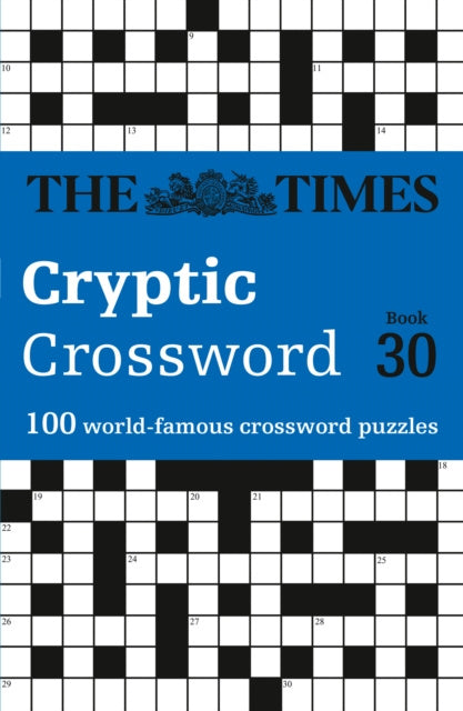 Times Cryptic Crossword Book 30, The - 100 World-Famous Crossword ...