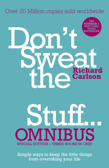 Don't Sweat the Small Stuff... Omnibus - Comprises of Don't Sweat the ...