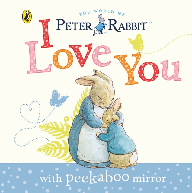 Peter Rabbit: I Love You - Beatrix Potter - Pahvisivuinen | Suomalainen.com