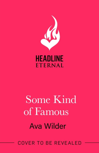 Some Kind of Famous - The all new opposites attract, small-town romcom ...