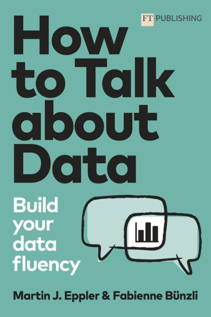How to Talk about Data: Build your data fluency - Fabienne Bunzli (+1 ...