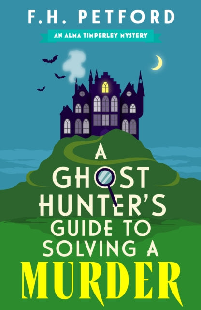 Ghost Hunter's Guide to Solving a Murder, A - A brand-new utterly ...