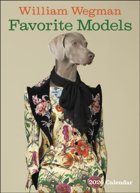 William Wegman Favorite Models 2026 Wall Calendar - William Wegman ...