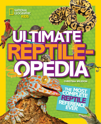 Ultimate Reptileopedia - The Most Complete Reptile Reference Ever ...