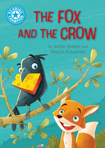 Reading Champion: The Fox and the Crow - Independent Reading Blue 4 ...