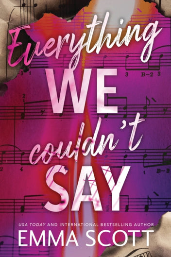 Everything We Couldn't Say - Emma Scott - Pehmeäkantinen | Suomalainen.com