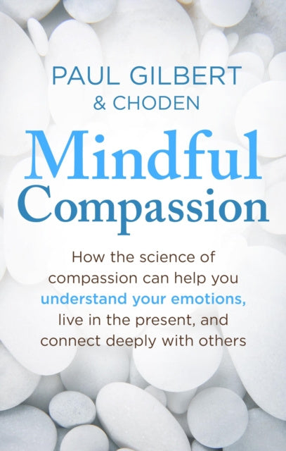 Mindful Compassion - Choden (+1) - Pehmeäkantinen | Suomalainen.com