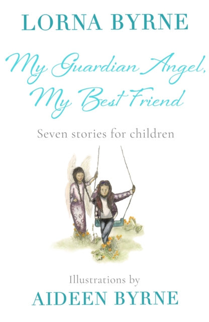 My Guardian Angel, My Best Friend - Seven stories for children - Lorna ...