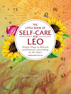 Little Book of Self-Care for Leo, The - Simple Ways to Refresh and ...