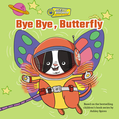 Bye Bye, Butterfly - Ashley Spires - Pehmeäkantinen | Suomalainen.com
