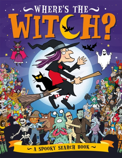 Where’s the Witch? - A Spooky Search and Find Book - Chuck Whelon ...