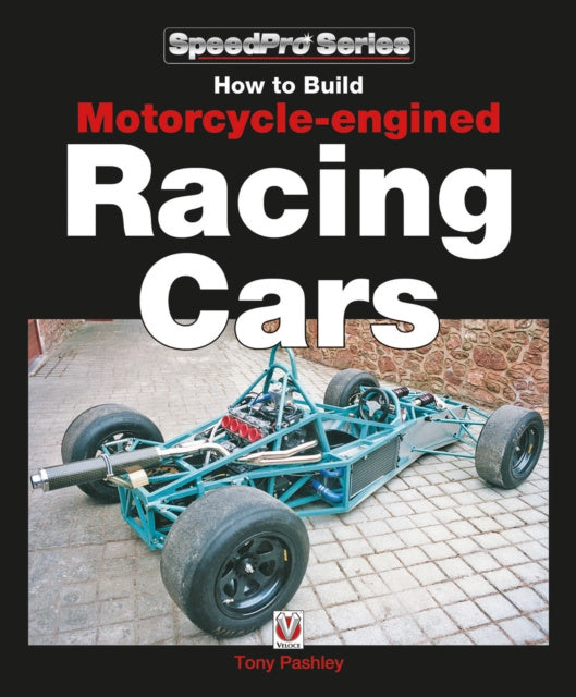 How to Build Motorcycle-Engined Racing Cars - Tony Pashley ...
