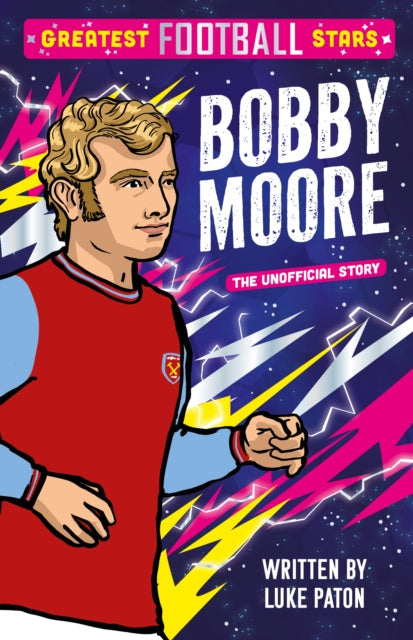 Greatest Football Stars: Bobby Moore - Luke Paton - Pehmeäkantinen ...