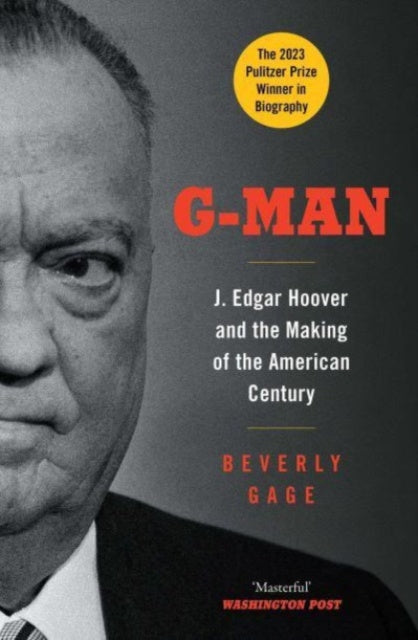 G-Man - J. Edgar Hoover and the Making of the American Century ...