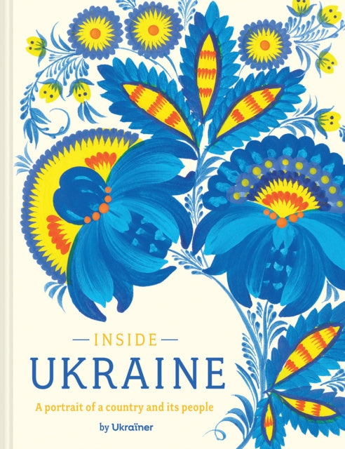 Inside Ukraine - A Portrait of a Country and its People - Ukrainer ...