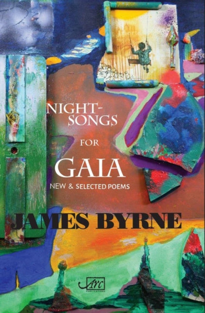 Nightsongs for Gaia - Selected Poems - James Byrne - Pehmeäkantinen ...