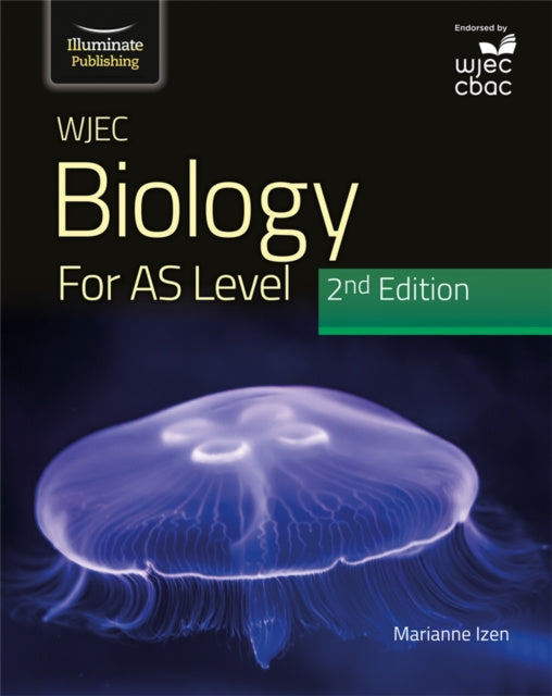 WJEC Biology for AS Level Student Book: 2nd Edition - Marianne Izen ...