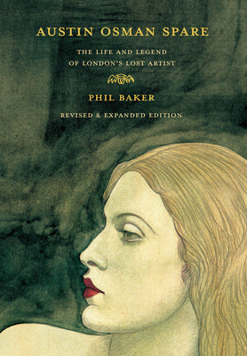 Austin Osman Spare - The Life and Legend of London's Lost Artist - Phil ...