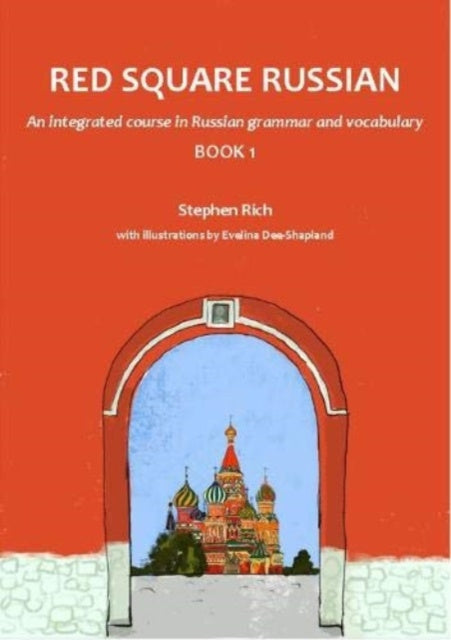 Red Square Russian Book 1 - An integrated course in Russian grammar and vocabulary - Stephen ...