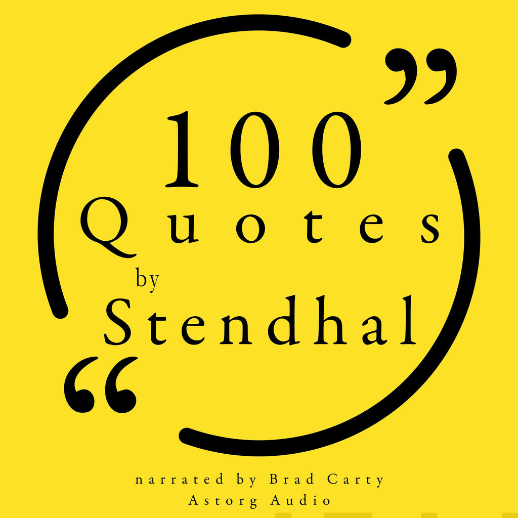 100 Quotes by Stendhal - Stefan Zweig - Äänikirja | Suomalainen.com