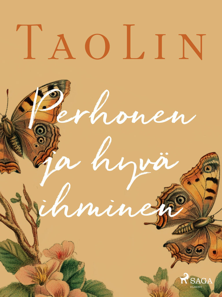 Perhonen ja hyvä ihminen - TaoLin - E-kirja | Suomalainen.com