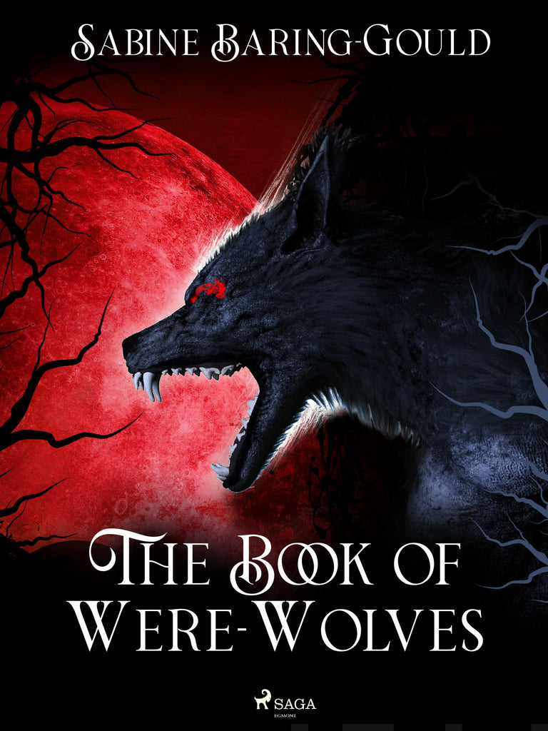 Book of Were-Wolves, The - Sabine Baring-Gould - E-kirja | Suomalainen.com