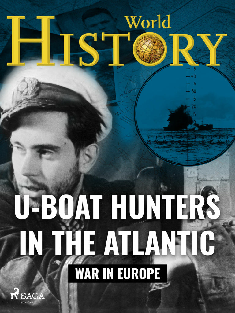 U-Boat Hunters in the Atlantic - Useita tekijötä - E-kirja ...