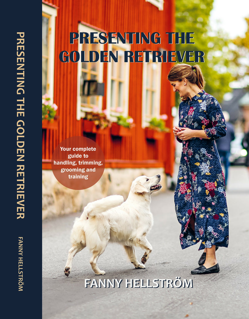 Presenting the Golden Retriever : your complete guide to handling, tri ...