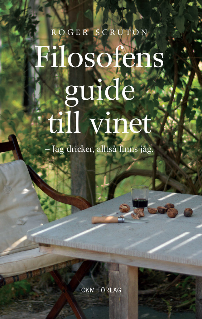 Filosofens guide till vinet : jag dricker alltså finns jag - Roger ...