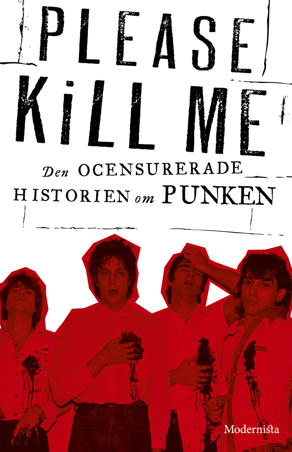 Please Kill Me : den ocensurerade historien om punken - Legs McNeil (+1 ...