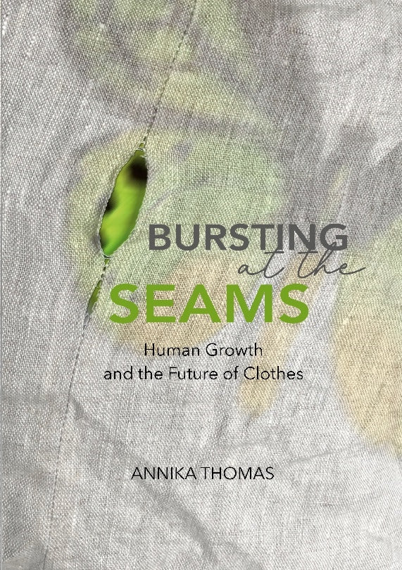 Burstin at the seams : human growth and the future of clothes - Annika ...