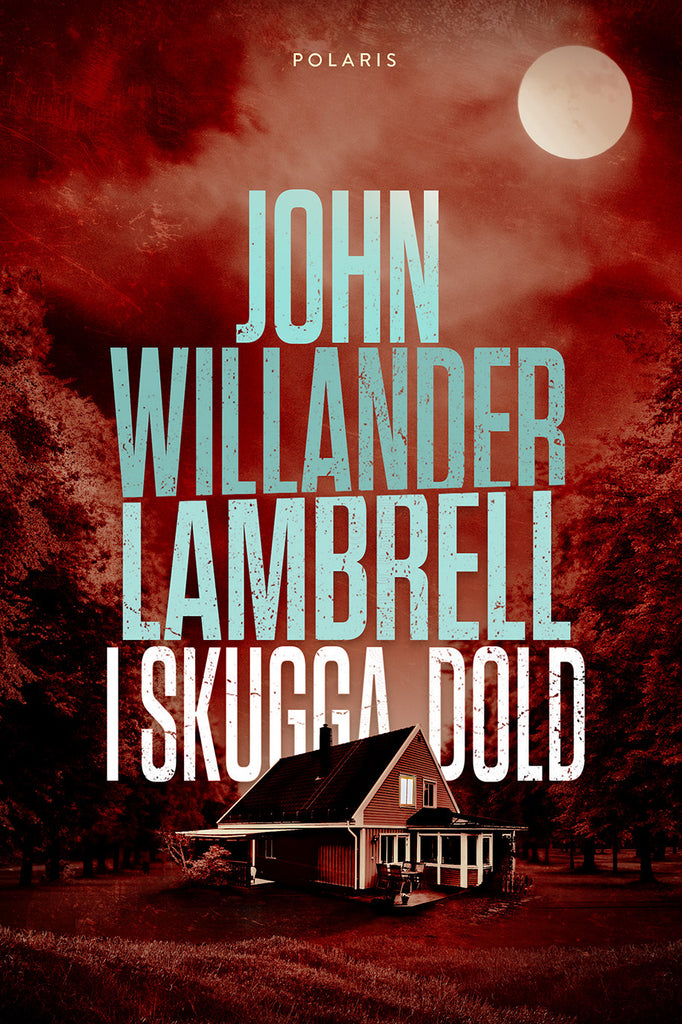 I skugga dold - John Willander Lambrell - Kovakantinen | Suomalainen.com