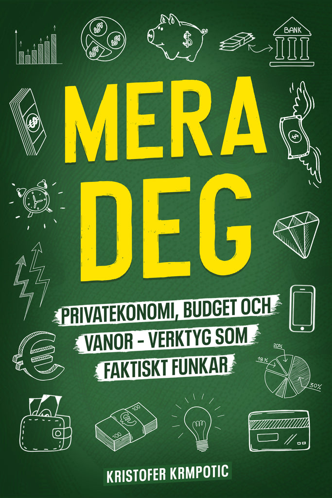 Mera deg : privatekonomi, budget och vanor - verktyg som faktiskt funk ...