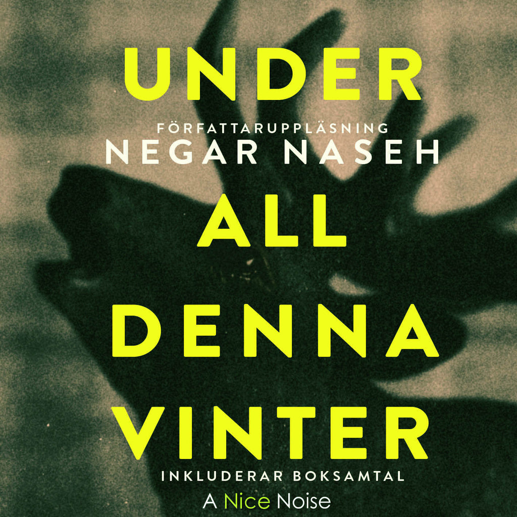 Under all denna vinter - Negar Naseh - CD | Suomalainen.com