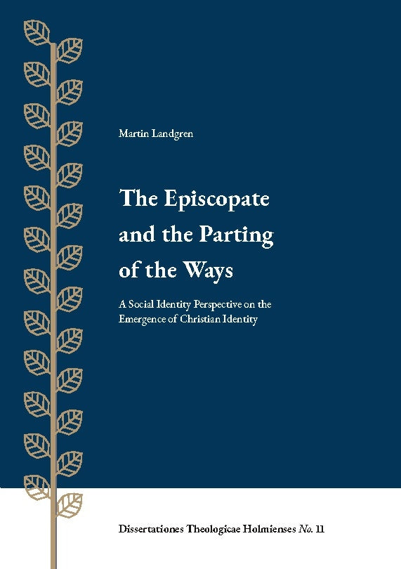 episcopate and the parting of the ways : a social identity perspectiv ...