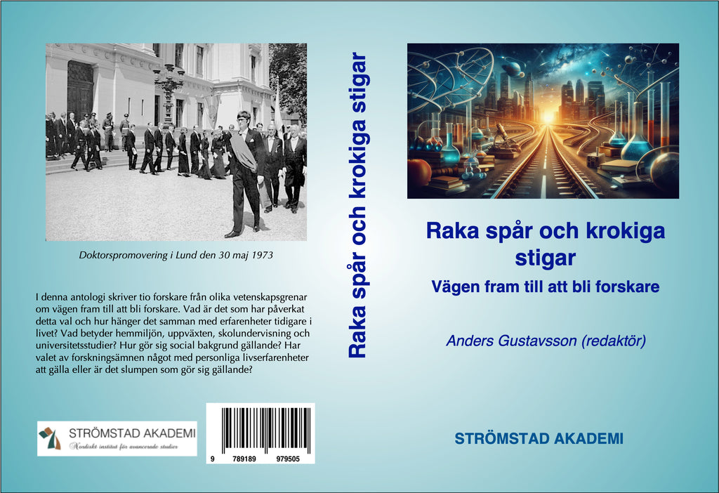 Raka spår och krokiga stigar : Vägen fram till att bli forskare ...