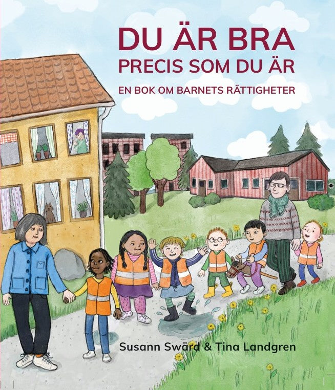 Du är bra precis som du är - En bok om barnets rättigheter ...