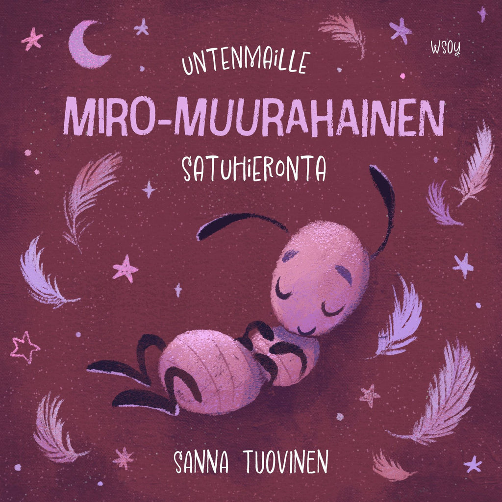 Untenmaille – Miro-muurahainen - Satuhieronta - Sanna Tuovinen ...