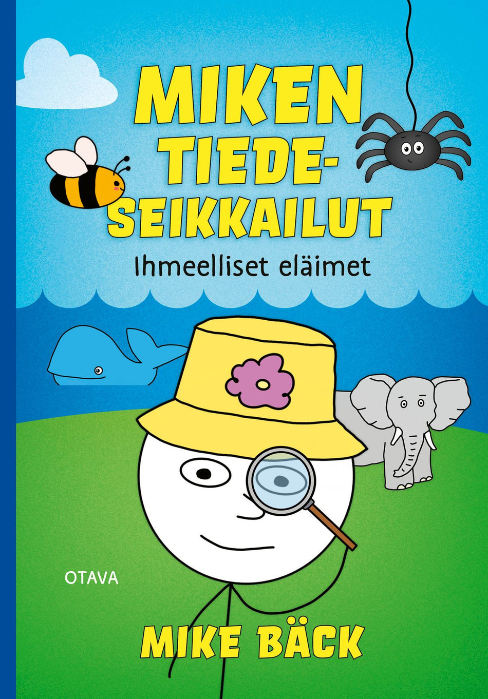 Miken tiedeseikkailut – Ihmeelliset eläimet - Mike Bäck - Kovakantinen ...