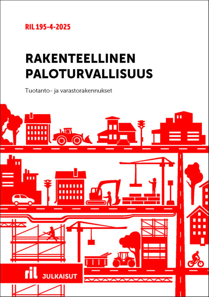 RIL 195-4-2025 Rakenteellinen paloturvallisuus Tuotanto- ja varastorak ...