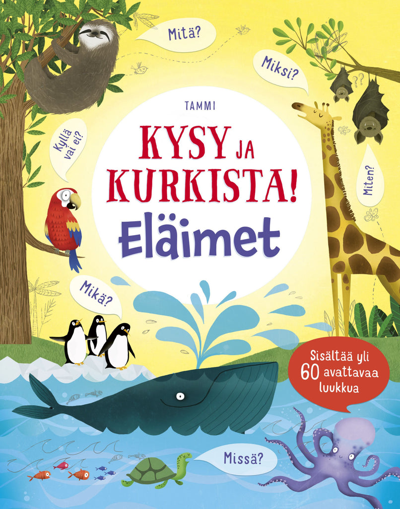 Kysy ja kurkista! Eläimet - Katie Daynes - Pahvisivuinen | Suomalainen.com
