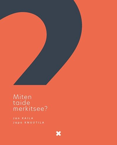 Miten taide merkitsee? - Kovakantinen | Suomalainen.com