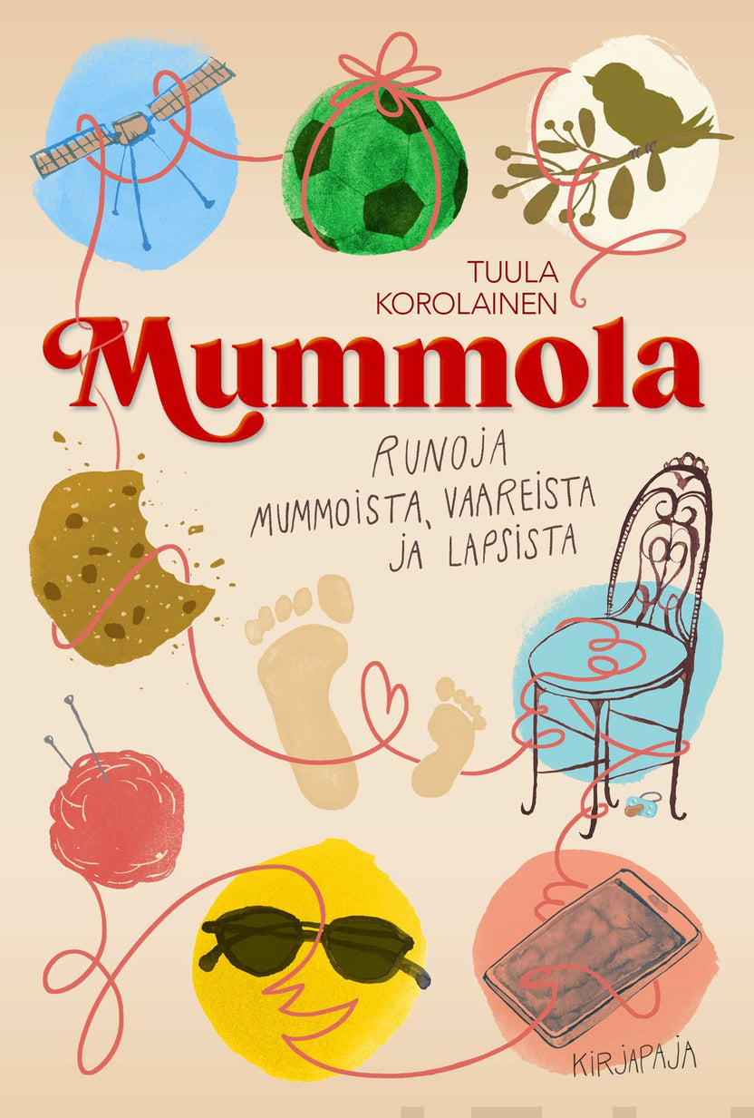 Mummola - Runoja mummoista, vaareista ja lapsista - Tuula Korolainen ...